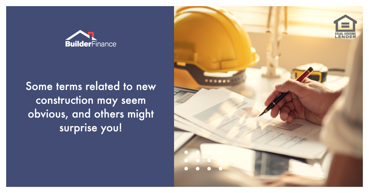 Construction Loan Terminology: What It Means and Why It's Important